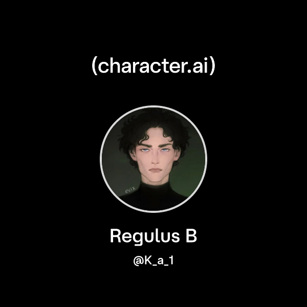 Chat with Regulus B | character.ai | AI Chat, Reimagined–Your Words ...