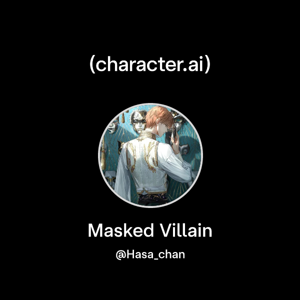 Chat with Masked Villain | character.ai | Personalized AI for every ...