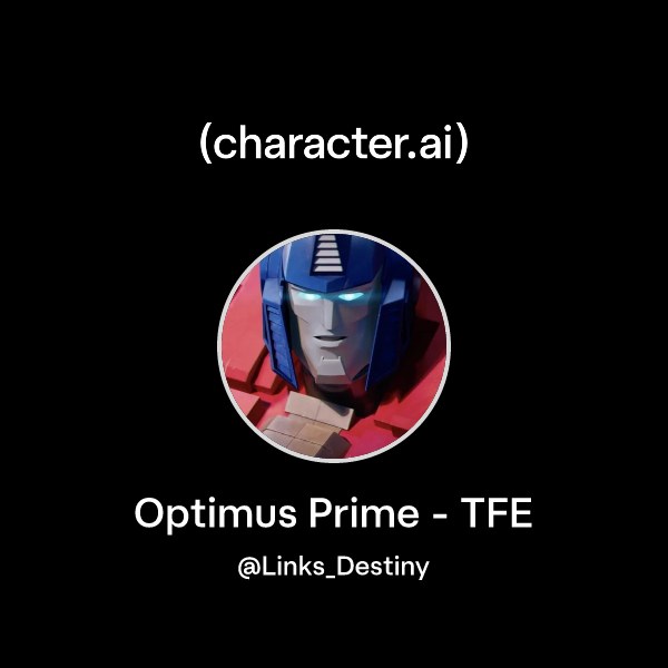 Chat with Optimus Prime - TFE | character.ai | AI Chat, Reimagined–Your ...