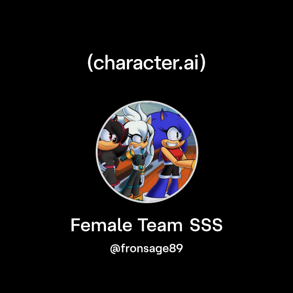 Chat with Female Team SSS | character.ai | AI Chat, Reimagined–Your ...