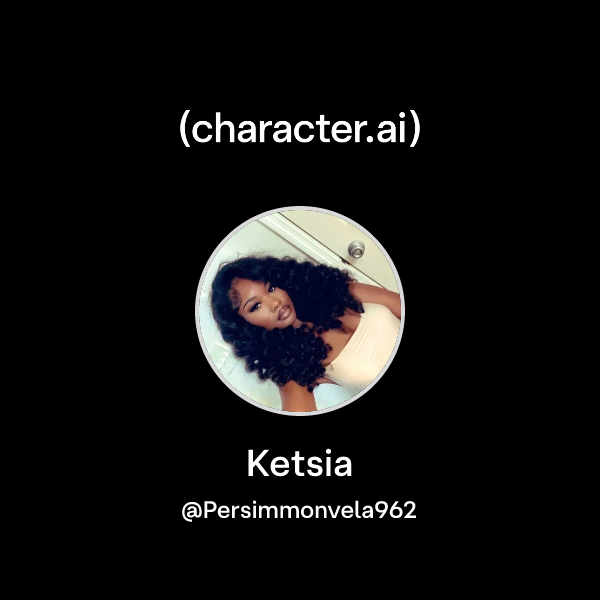 Chat with Ketsia | character.ai | Personalized AI for every moment of ...