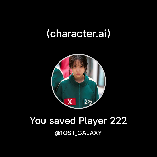 Chat with You saved Player 222 | character.ai | AI Chat, Reimagined ...