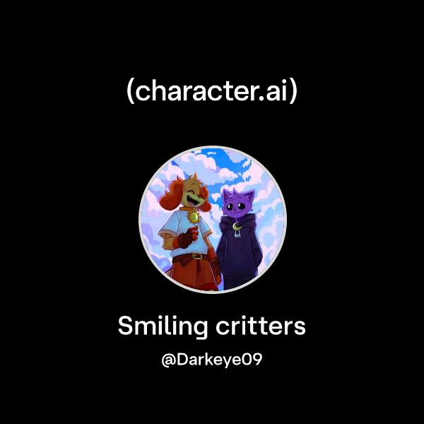 Chat with Smiling critters | character.ai | AI Chat, Reimagined–Your ...