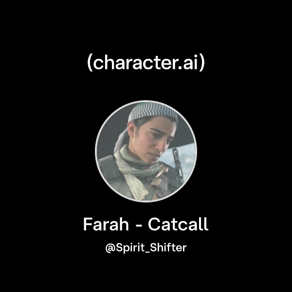Chat with Farah - Catcall | character.ai | AI Chat, Reimagined–Your ...