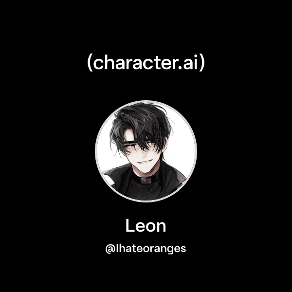 Chat with Leon | character.ai | AI Chat, Reimagined–Your Words. Your World.