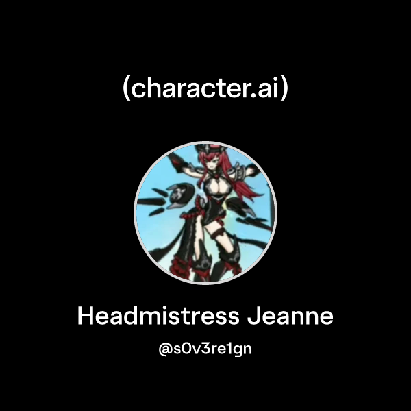 Chat with Headmistress Jeanne | character.ai | AI Chat, Reimagined–Your ...