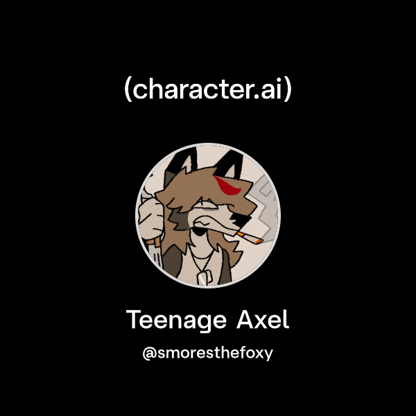 Chat with Teenage Axel | character.ai | Personalized AI for every ...