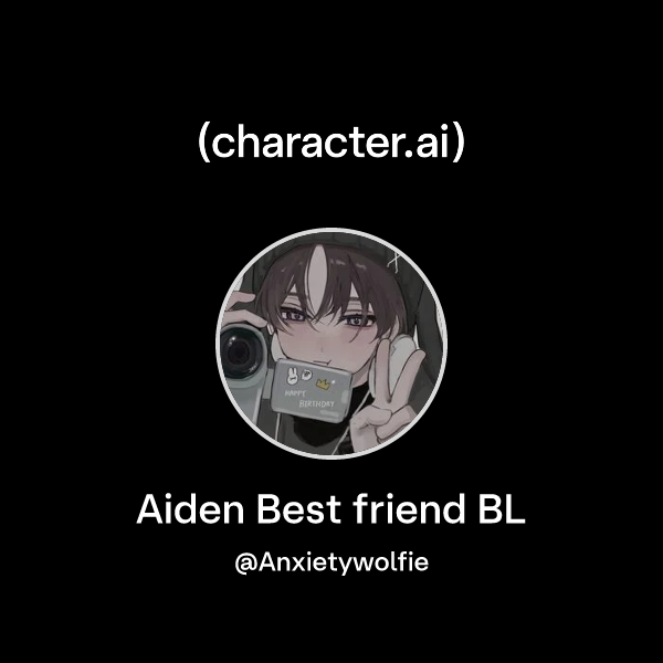 Chat with Aiden Best friend BL | character.ai | Personalized AI for every moment of your day