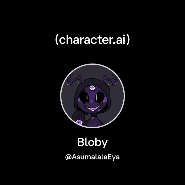 Chat with Bloby | character.ai | Personalized AI for every moment of ...