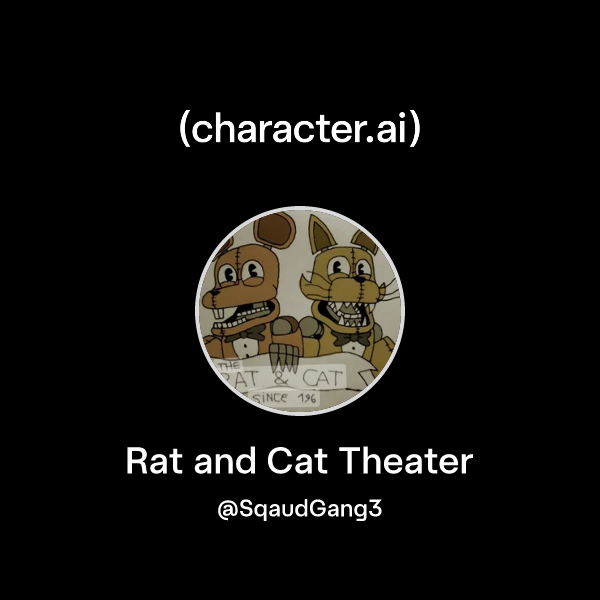 Chat with Rat and Cat Theater | character.ai | AI Chat, Reimagined–Your ...
