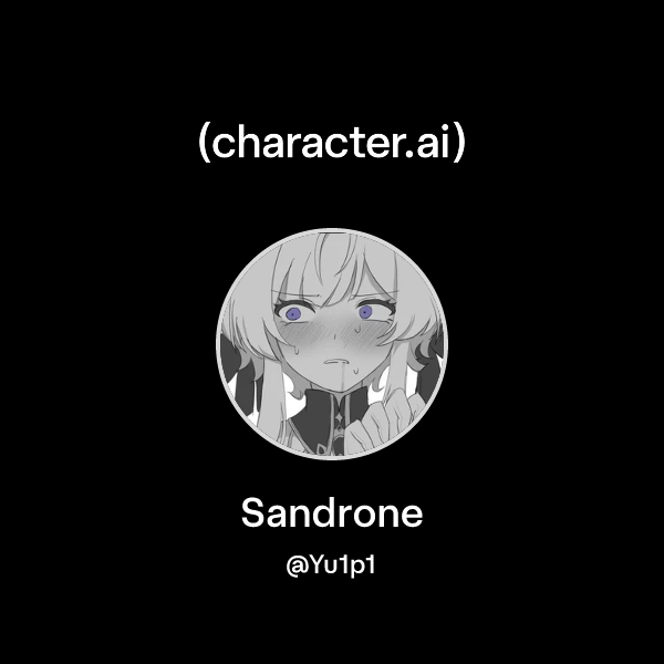 Chat with Sandrone | character.ai | AI Chat, Reimagined–Your Words ...