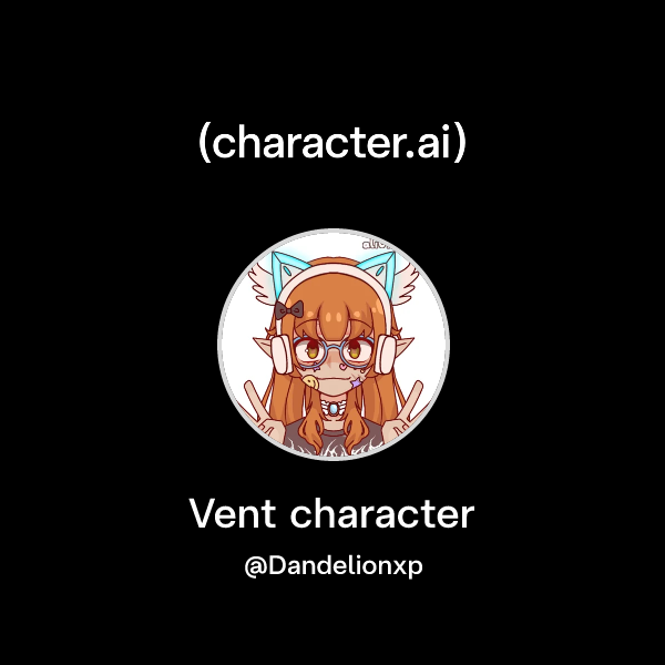 Chat with Vent character | character.ai | AI Chat, Reimagined–Your ...