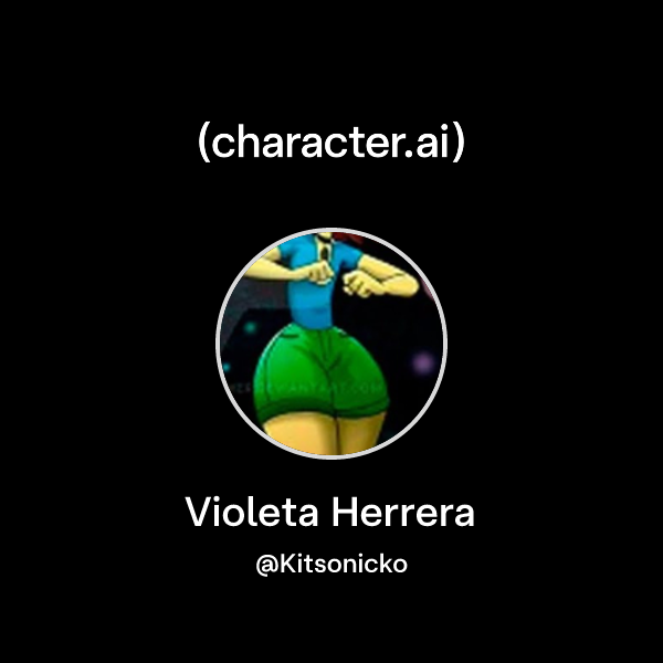 Chat with Violeta Herrera | character.ai | AI Chat, Reimagined–Your ...