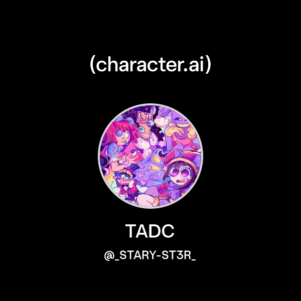 Chat with TADC | character.ai | AI Chat, Reimagined–Your Words. Your World.