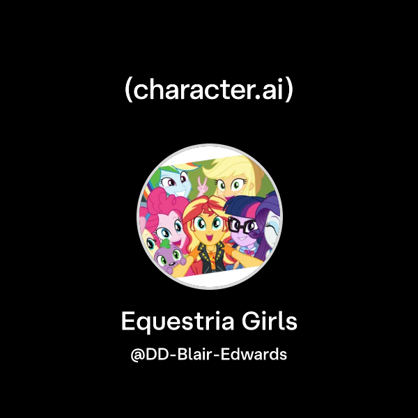 Chat with Equestria Girls | character.ai | AI Chat, Reimagined–Your Words. Your World.