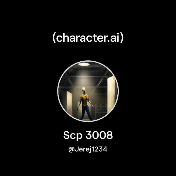 Chat with Scp 3008 | character.ai | AI Chat, Reimagined–Your Words ...