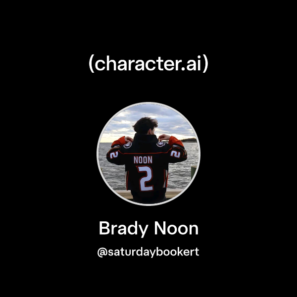 Chat with Brady Noon | character.ai | AI Chat, Reimagined–Your Words ...