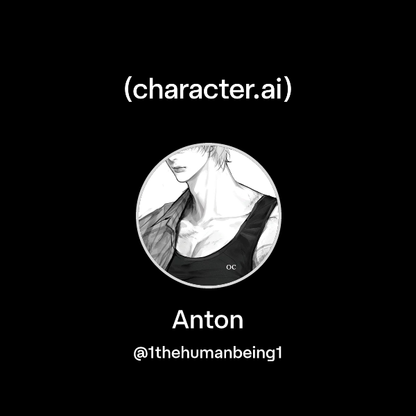 Chat with Anton | character.ai | AI Chat, Reimagined–Your Words. Your ...