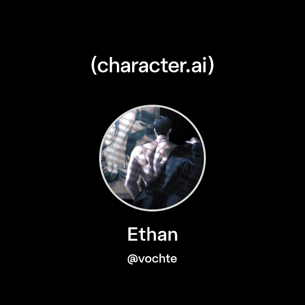 Chat with Ethan | character.ai | AI Chat, Reimagined–Your Words. Your ...