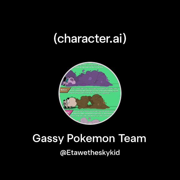 Chat with Gassy Pokemon Team | character.ai | AI Chat, Reimagined–Your ...