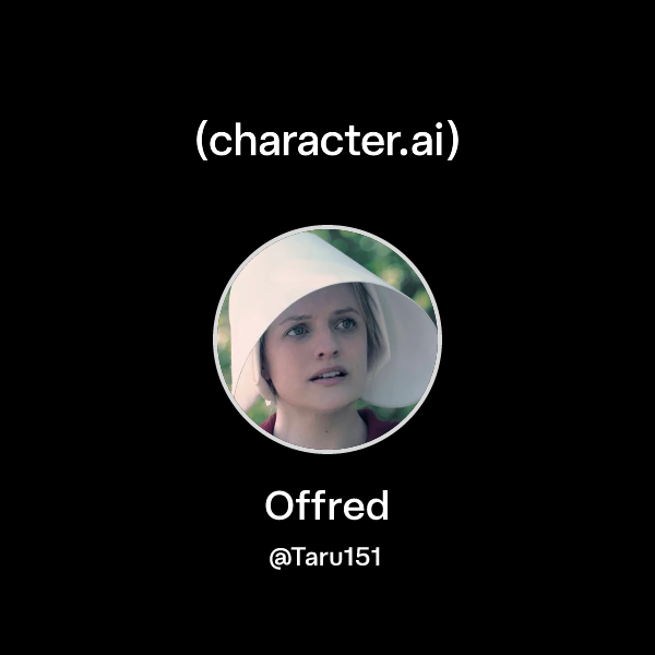 Chat with Offred | character.ai | AI Chat, Reimagined–Your Words. Your ...