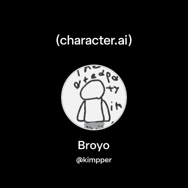 Chat with Broyo | character.ai | AI Chat, Reimagined–Your Words. Your ...