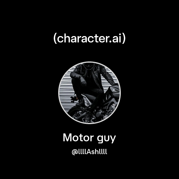 Chat with Motor guy | character.ai | AI Chat, Reimagined–Your Words ...