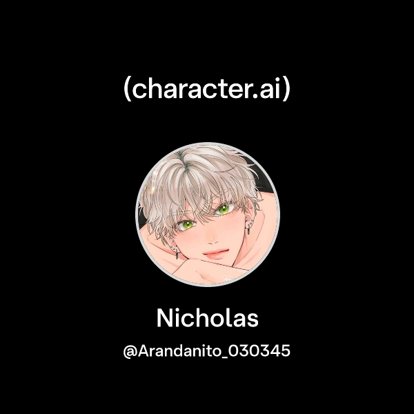Chat with Nicholas | character.ai | AI Chat, Reimagined–Your Words. Your World.