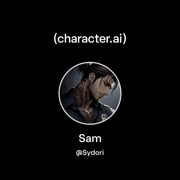 Chat with Sam | character.ai | AI Chat, Reimagined–Your Words. Your World.