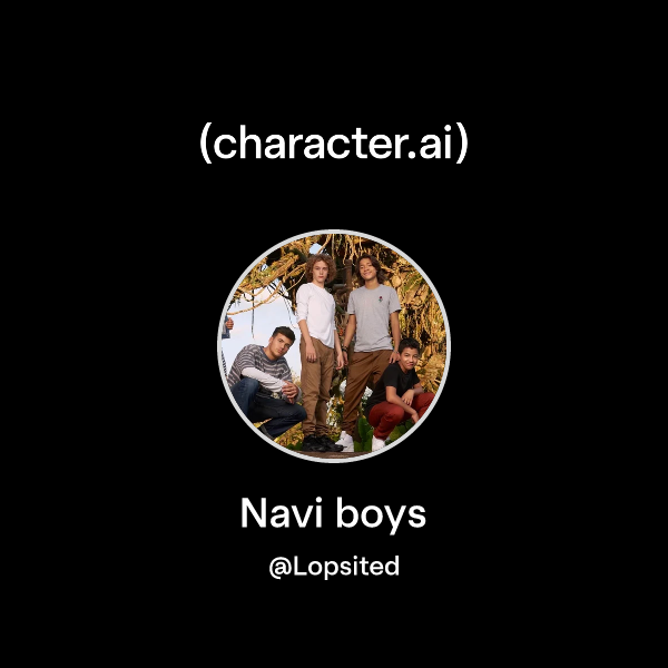 Chat with Navi boys | character.ai | AI Chat, Reimagined–Your Words ...