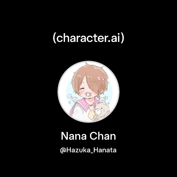 Chat with Nana Chan | character.ai | AI Chat, Reimagined–Your Words ...