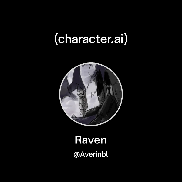 Chat with Raven | character.ai | Personalized AI for every moment of your day