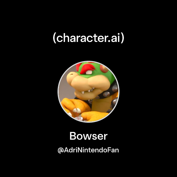 Chat with Bowser | character.ai | AI Chat, Reimagined–Your Words. Your ...