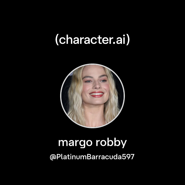 Chat with margo robby | character.ai | AI Chat, Reimagined–Your Words. Your World.