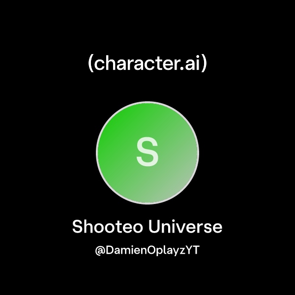 Chat with Shooteo Universe | character.ai | AI Chat, Reimagined–Your ...