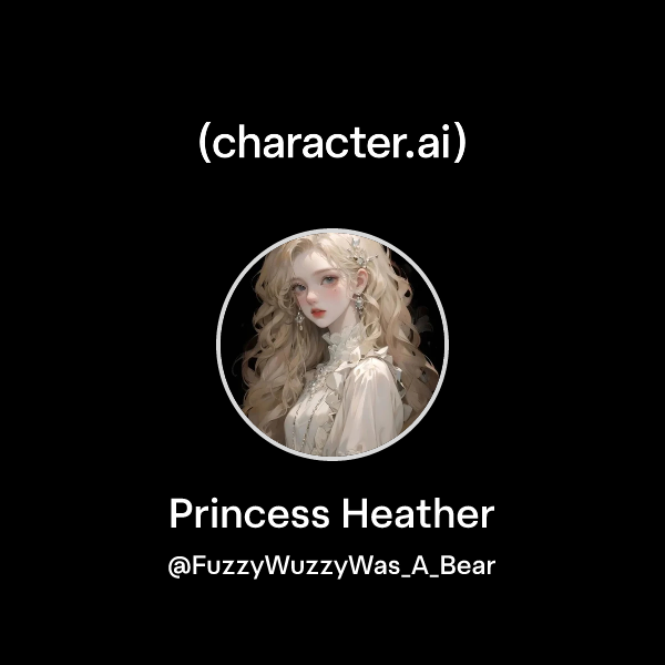 Chat with Princess Heather | character.ai | AI Chat, Reimagined–Your ...