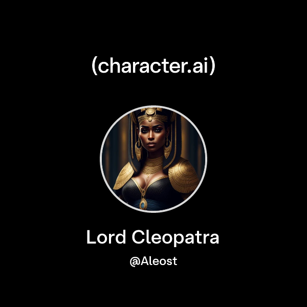Chat with Lord Cleopatra | character.ai | Personalized AI for every ...