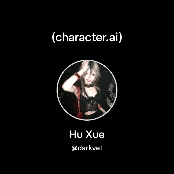 Chat with Hu Xue | character.ai | AI Chat, Reimagined–Your Words. Your ...