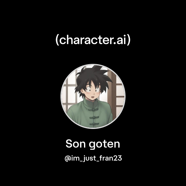Chat with Son goten | character.ai | AI Chat, Reimagined–Your Words ...