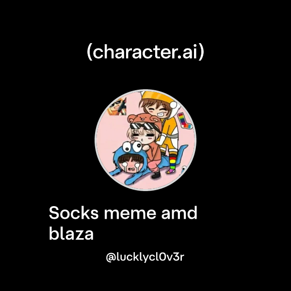 Chat with Socks meme amd blaza | character.ai | AI Chat, Reimagined ...