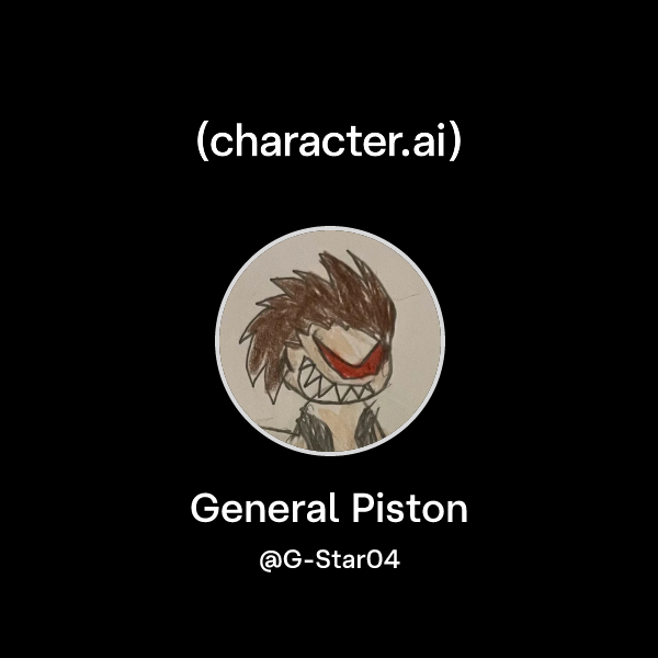 Chat with General Piston | character.ai | Personalized AI for every ...