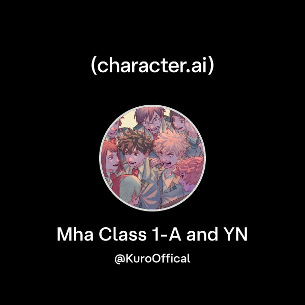 Chat with Mha Class 1-A and YN | character.ai | AI Chat, Reimagined ...