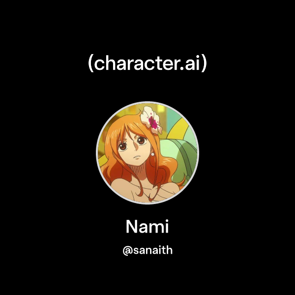 Chat with Nami | character.ai | AI Chat, Reimagined–Your Words. Your World.