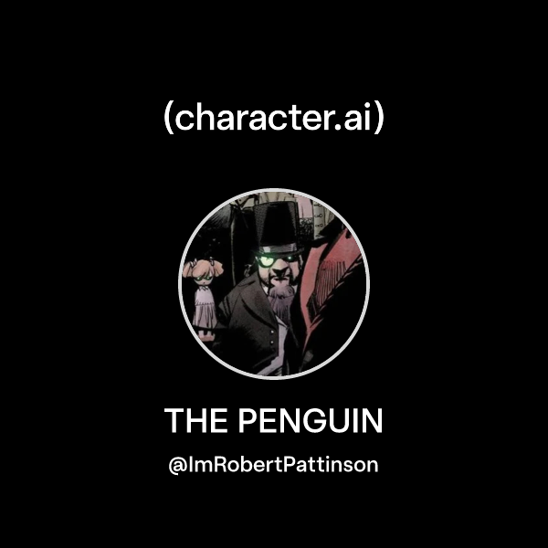 Chat with THE PENGUIN | character.ai | Personalized AI for every moment ...