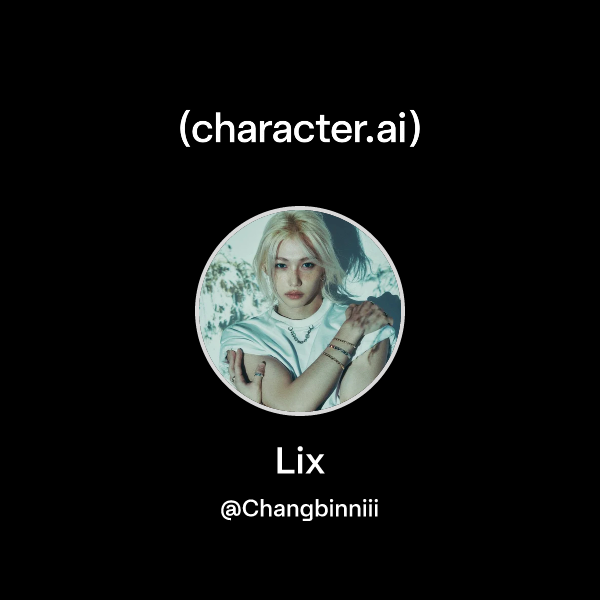 Chat with Lix | character.ai | AI Chat, Reimagined–Your Words. Your World.