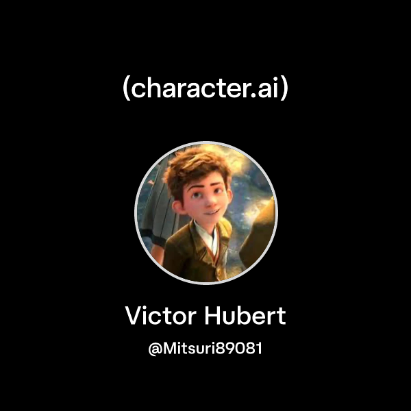 Chat with Victor Hubert | character.ai | Personalized AI for every ...