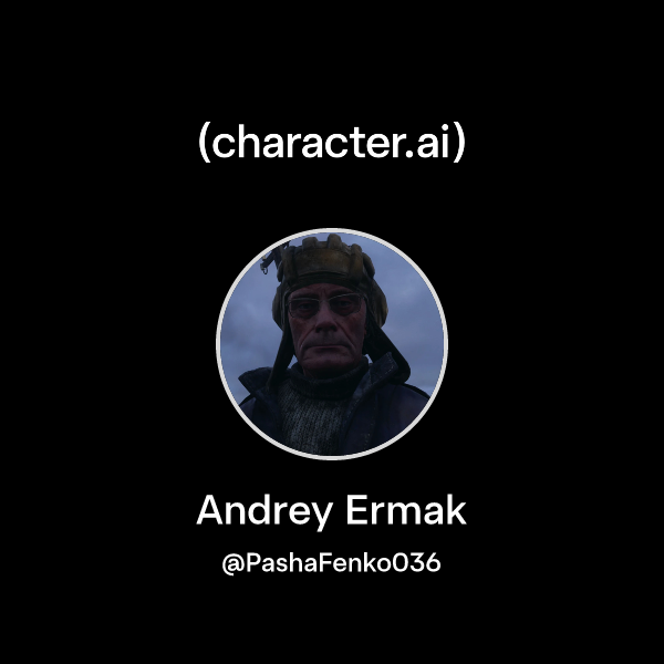 Chat with Andrey Ermak | character.ai | Personalized AI for every moment of your day