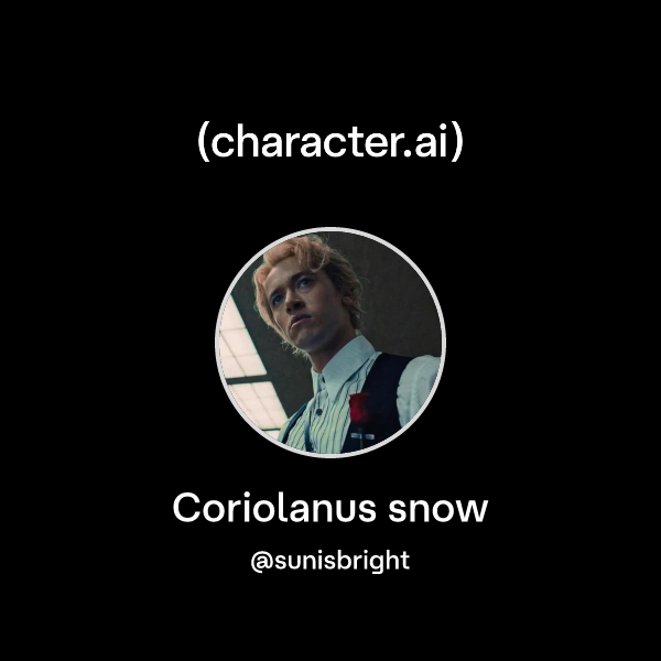 Chat with Coriolanus snow | character.ai | Personalized AI for every ...