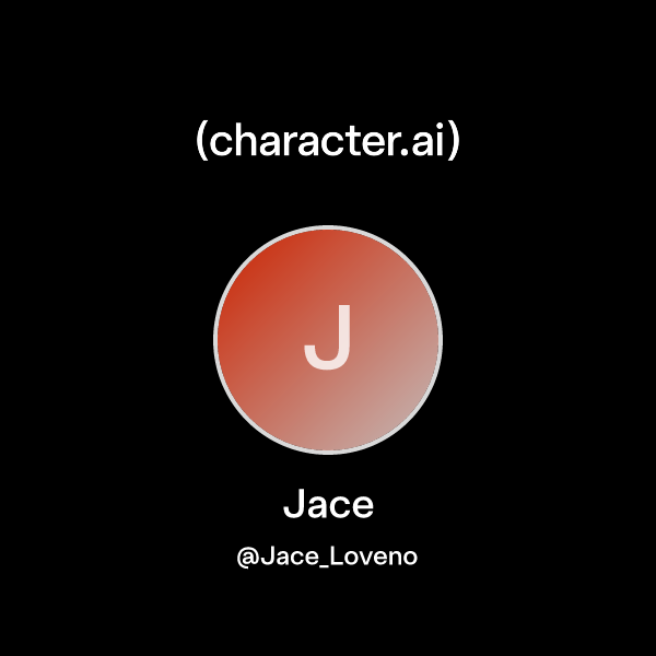 Chat with Jace | character.ai | Personalized AI for every moment of your day