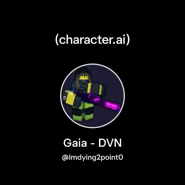 Chat with Gaia - DVN | character.ai | AI Chat, Reimagined–Your Words ...
